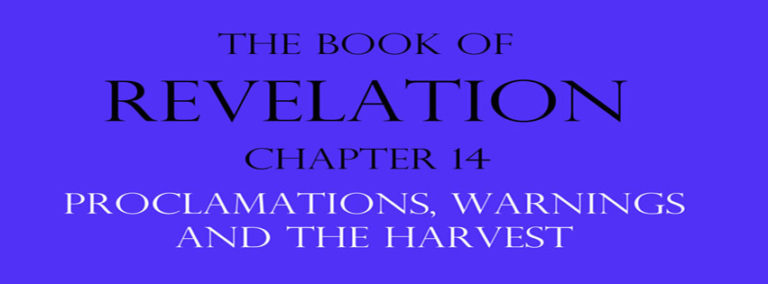 THE BOOK OF THE REVELATION – Chapter 14 – The Lamb, Babylon & The ...