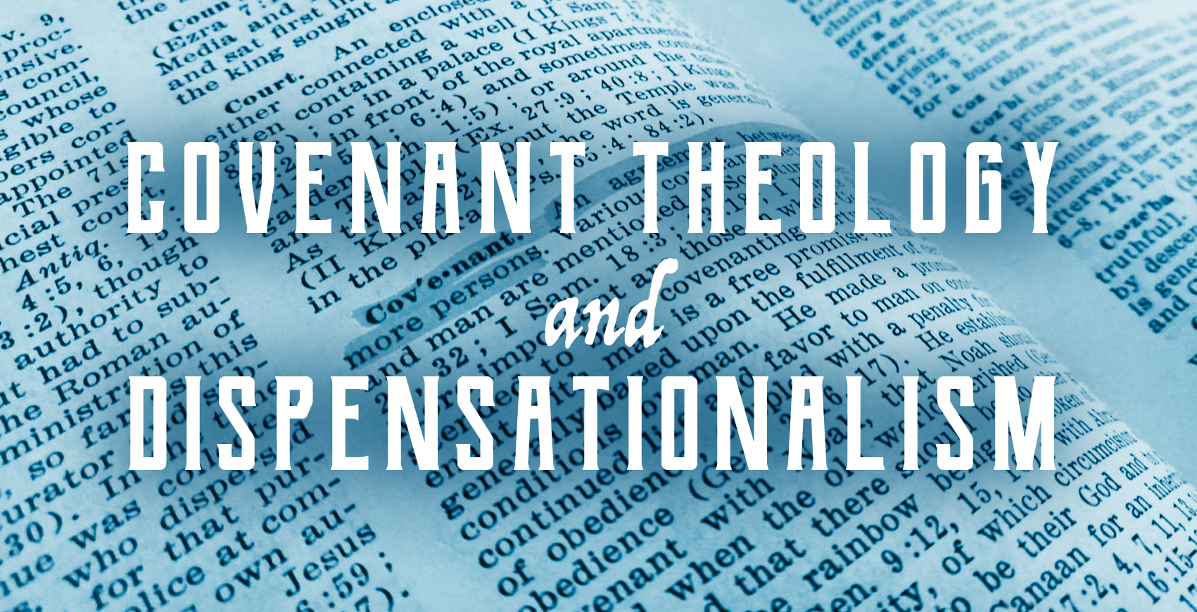 AN OVERVIEW OF DISPENSATIONALISM vs COVENANT THEOLOGY. – Whitestone ...
